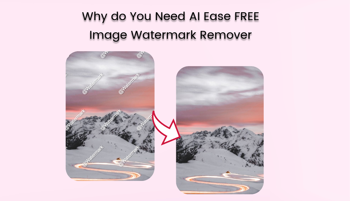 ¿Por qué necesita AI Ease 100% GRATIS Removedor de Marca de Agua de ...