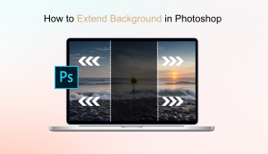 How to Extend Background in Photoshop: Quick & Easy Tutorial - AI Ease