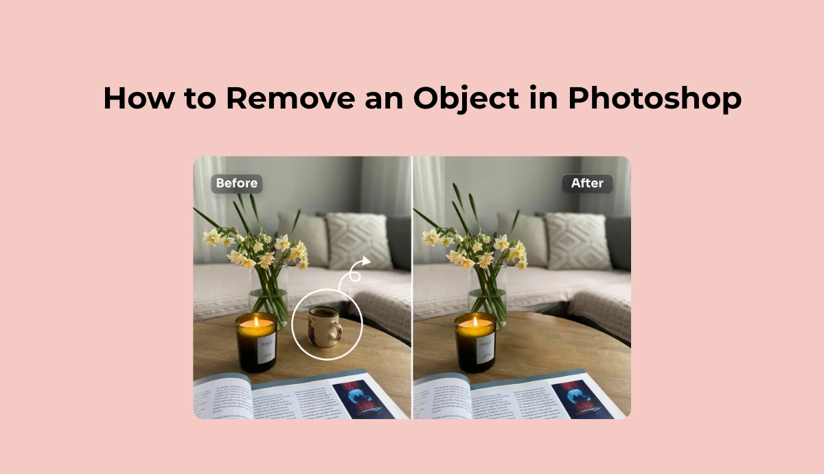 How to Remove an Object in Photoshop: Step-by-Step Guide
